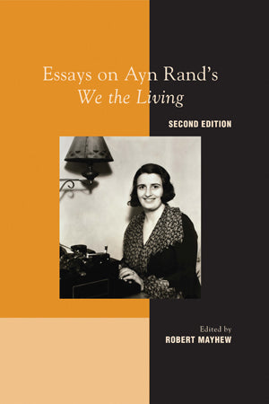 Essays on Ayn Rand's "We the Living" – The Ayn Rand Institute eStore